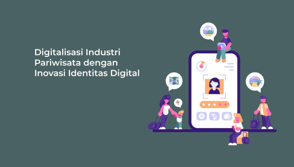 Digitalisasi Pariwisata Lewat Inovasi Identitas Digital