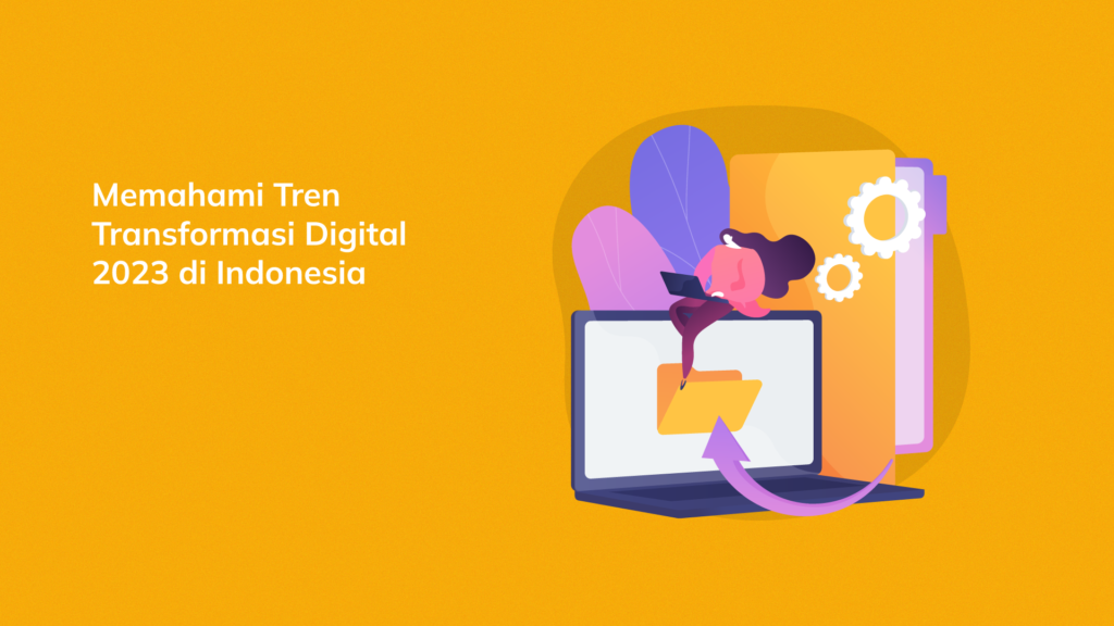 Kenali Tren Transformasi Digital 2024 di Indonesia Kenali Tren Transformasi Digital 2024 di Indonesia
