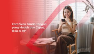 Cara Scan Tanda Tangan yang Mudah dan Cepat, Bisa di HP