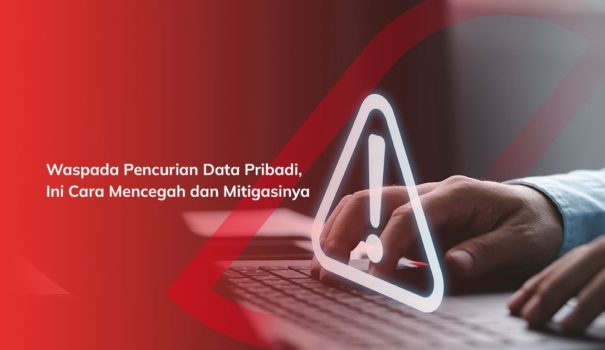 Waspada Pencurian Data Pribadi, Kenali Cara Mencegahnya