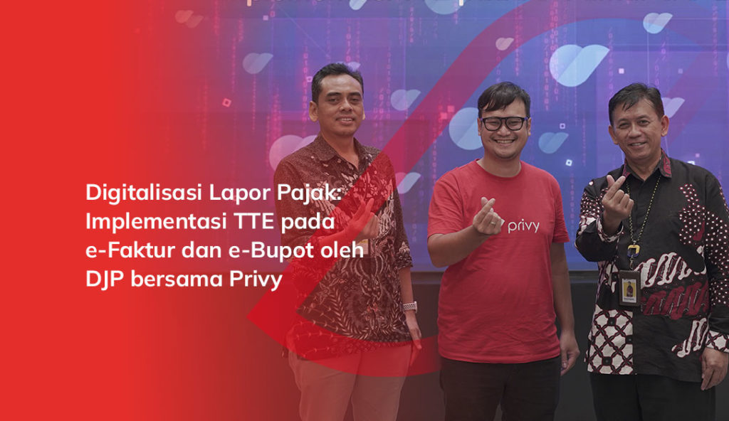 DJP & Privy: Pelaporan Pajak Berbasis Tanda Tangan Digital | Privy