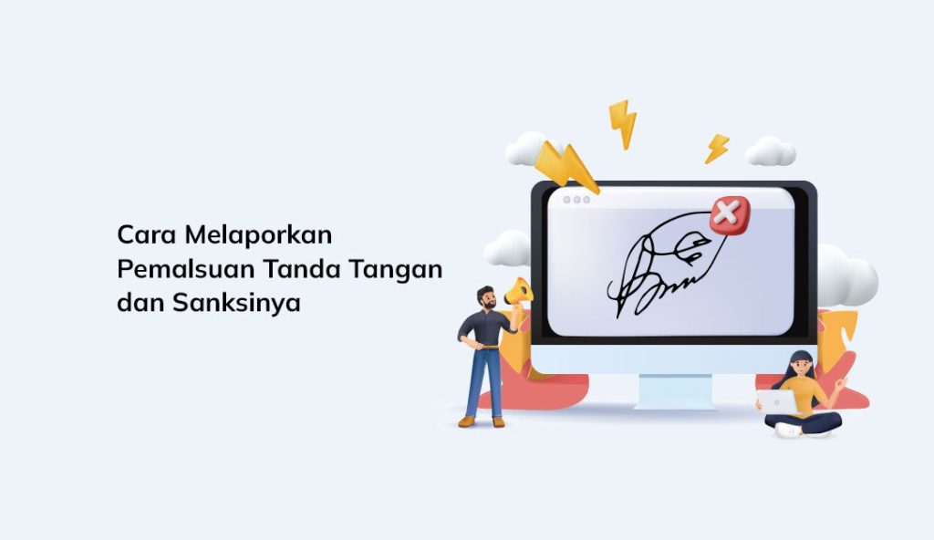 Cara Melaporkan Pemalsuan Tanda Tangan dan Sanksinya