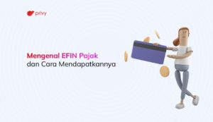 Mengenal EFIN Pajak dan Cara Mendapatkannya