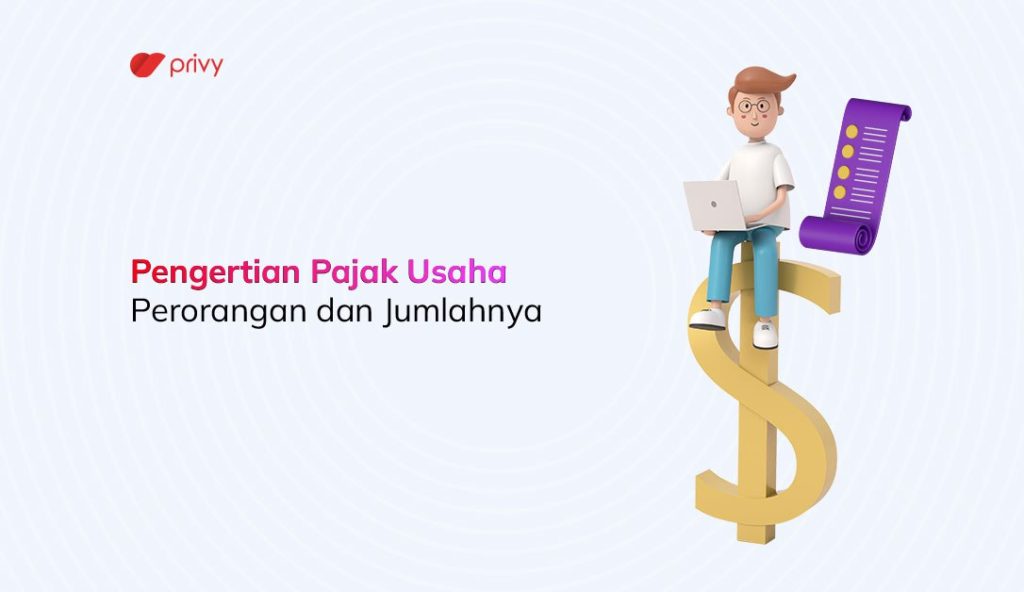 Pengertian Pajak Usaha Perorangan dan Jumlahnya