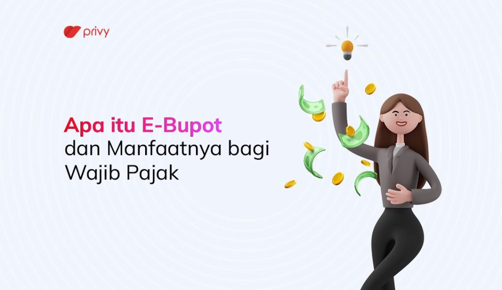 Apa itu E-Bupot dan Keuntungannya bagi Wajib Pajak