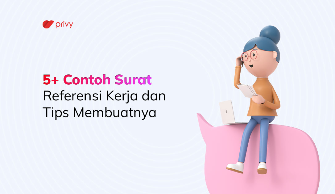 5+ Contoh Surat Referensi Kerja dan Tips Membuatnya