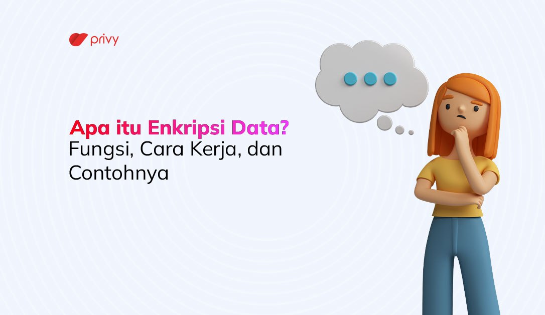 Apa itu Enkripsi Data? Fungsi, Cara Kerja, dan Contohnya