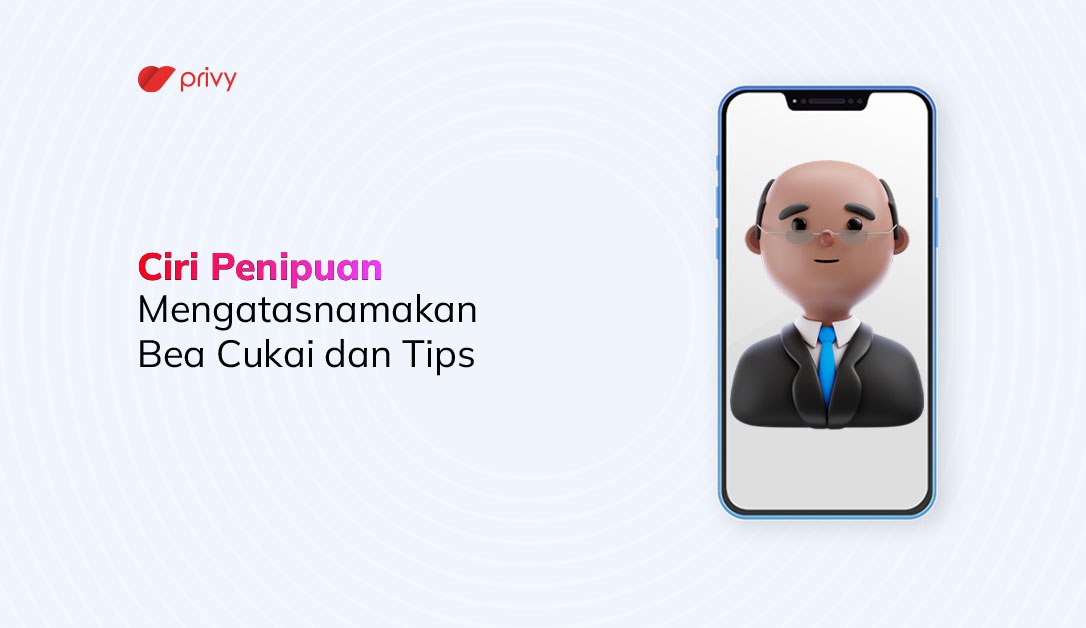 6 Ciri Penipuan Mengatasnamakan Bea Cukai dan Tips Mencegah