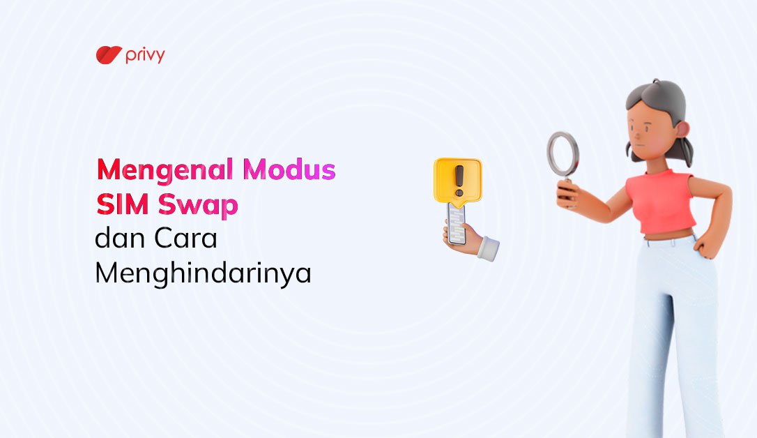 Mengenal Modus SIM Swap dan Cara Menghindarinya