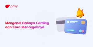 Bahaya Carding dan Cara Mencegahnya dengan Tepat
