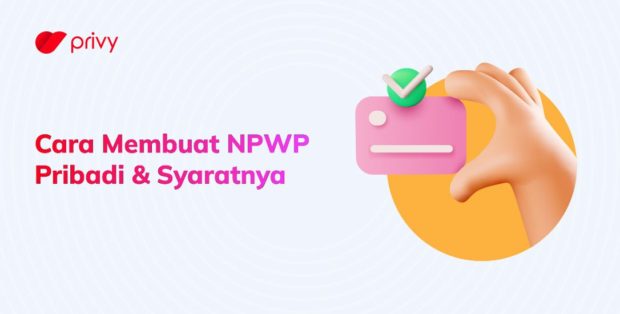 Cara Membuat NPWP Pribadi dan Syaratnya