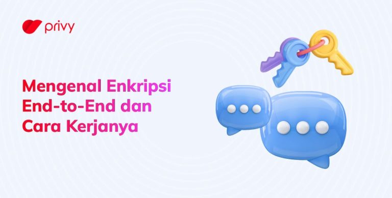 Enkripsi End-to-End: Pengertian, Manfaat, dan Cara Kerjanya