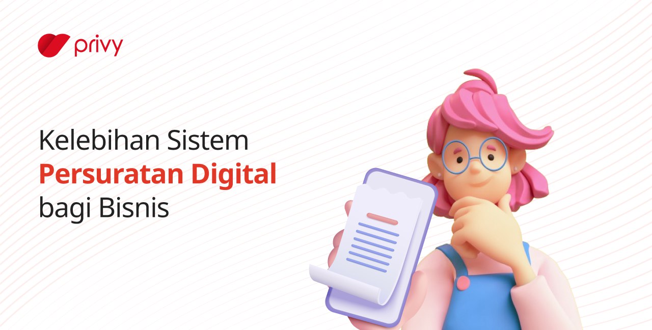 6 Kelebihan Sistem Persuratan Digital untuk Bisnis