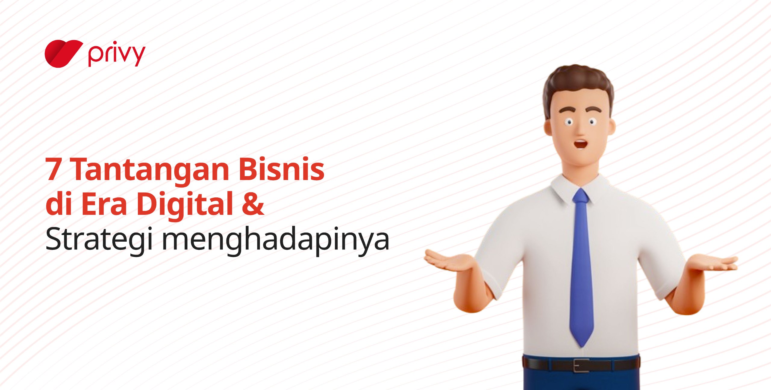 7 Tantangan Bisnis Di Era Digital & Strategi Menghadapinya 7 Tantangan Bisnis Di Era Digital & Strategi Menghadapinya