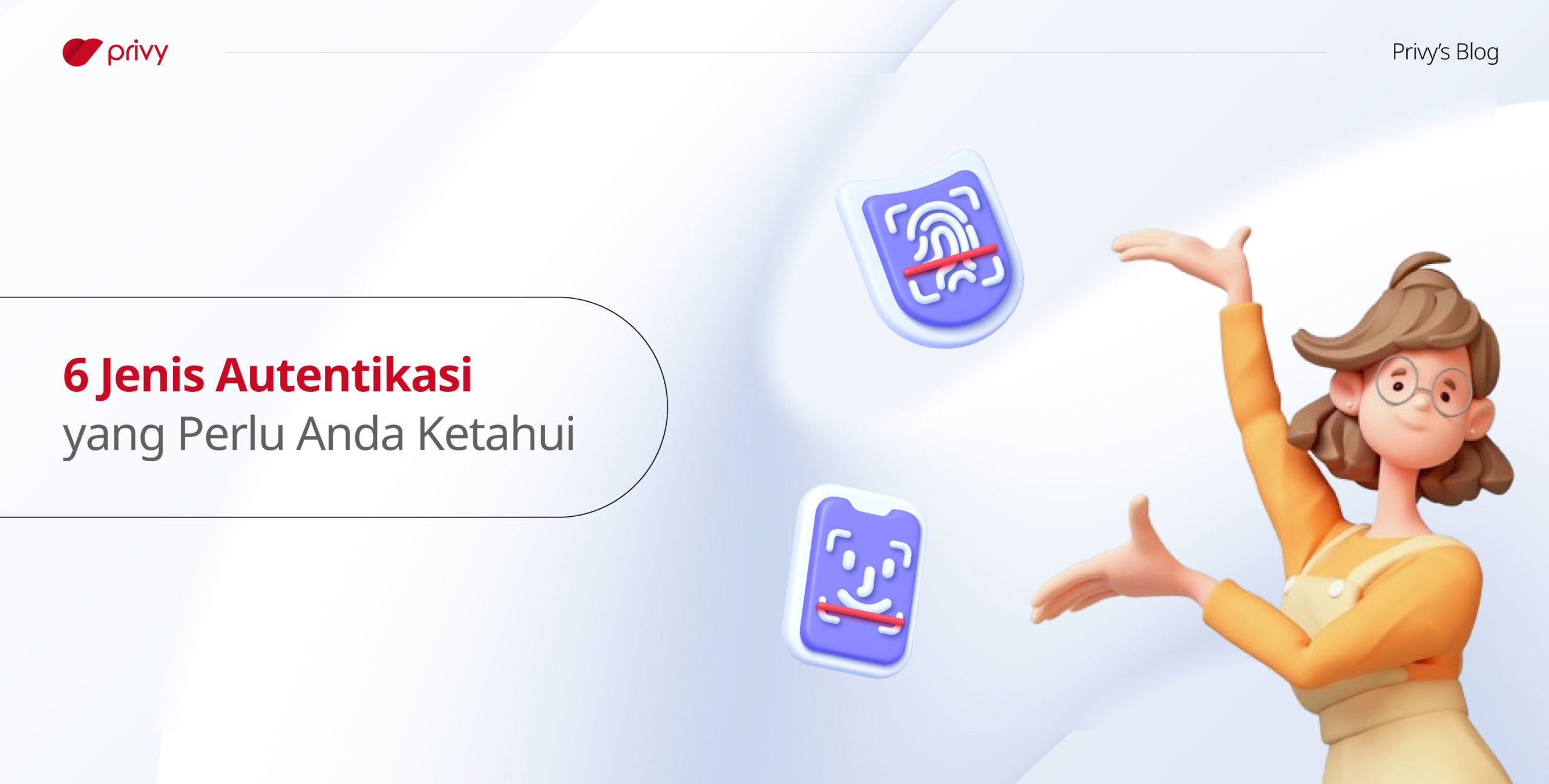 6 Jenis Autentikasi yang Perlu Diketahui | Privy Blog