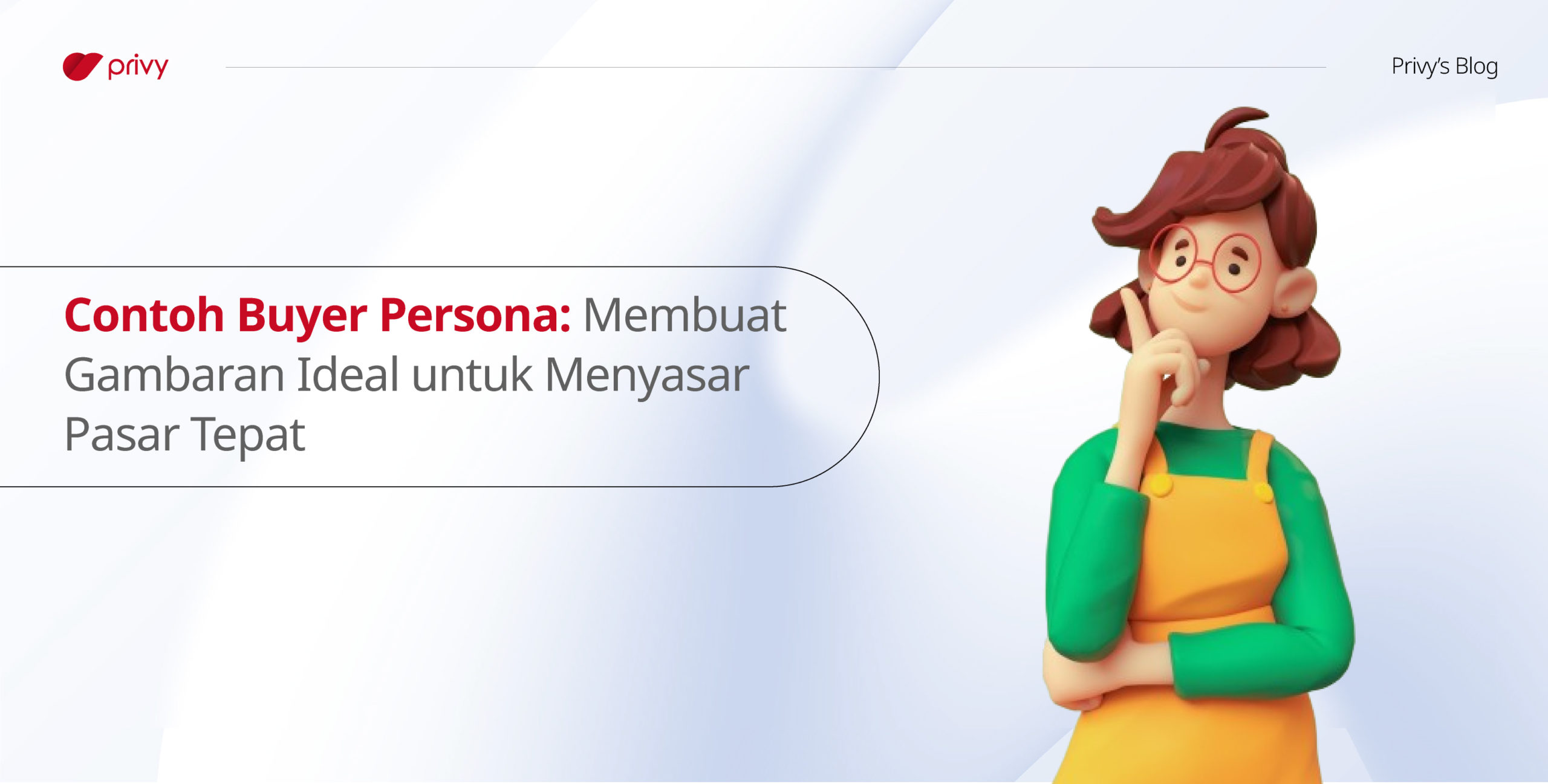 Contoh Buyer Persona dan Manfaatnya untuk Target Pasar Tepat