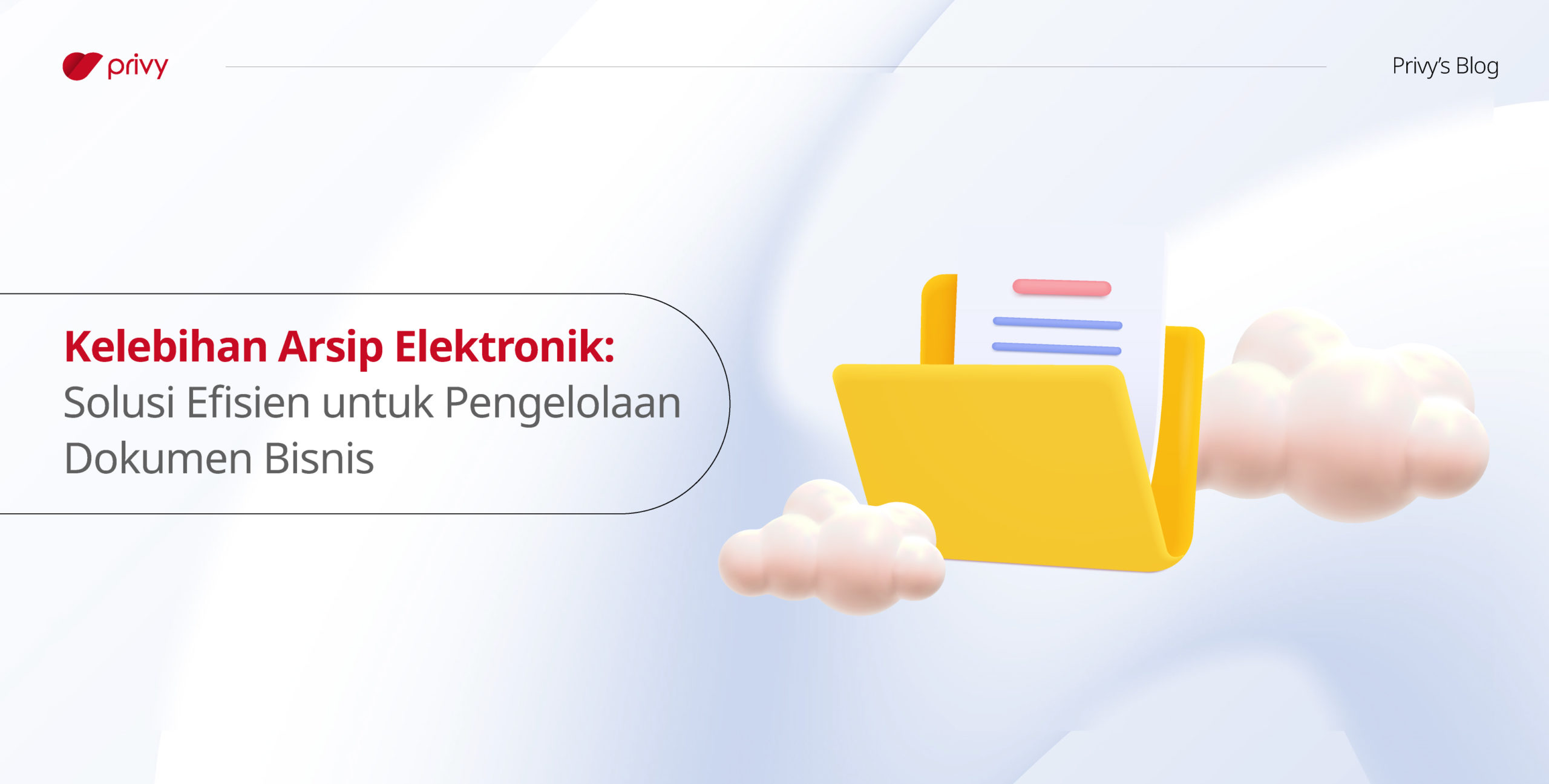 7 Kelebihan Arsip Elektronik dan Manfaatnya Bagi Bisnis