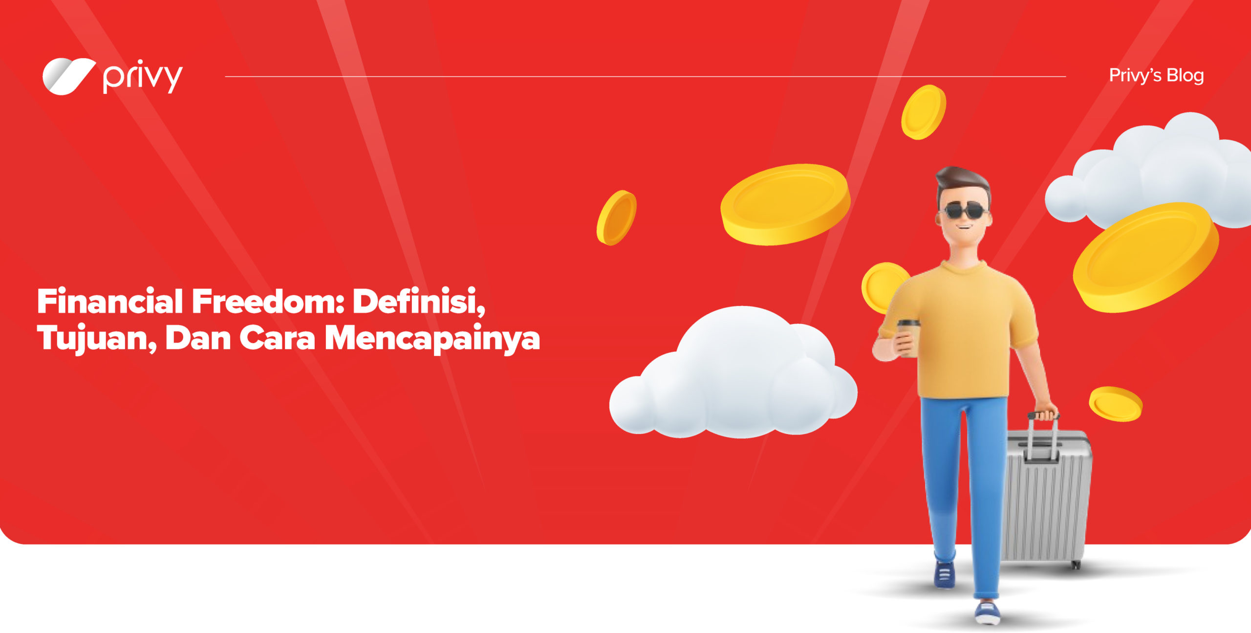 Financial Freedom: Ketahui Tujuan dan Cara Mencapainya