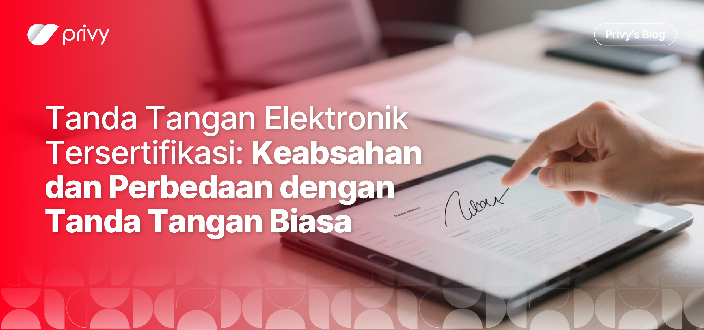 Keabsahan Tanda Tangan Elektronik Tersertifikasi