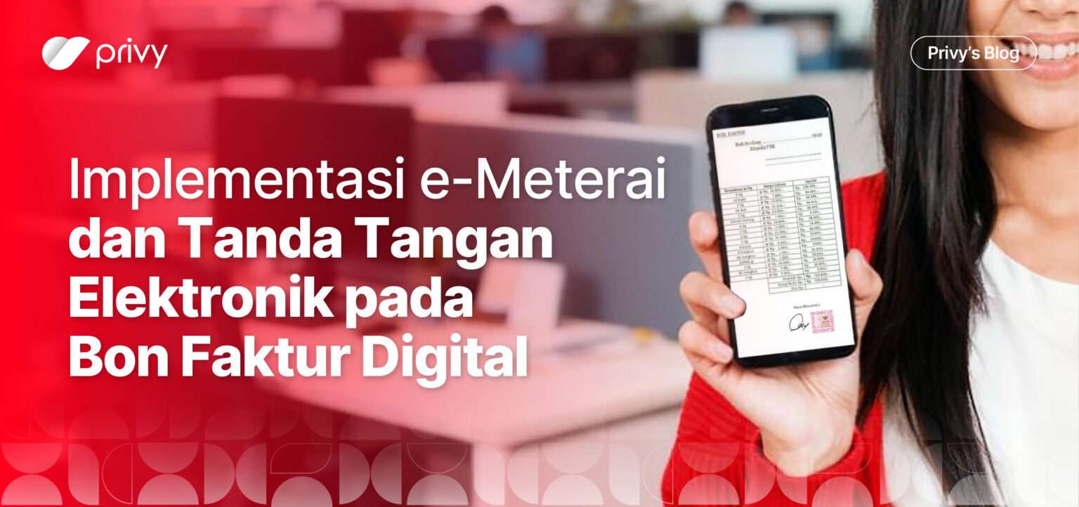 Implementasi e-Meterai dan TTE pada Bon Faktur Digital