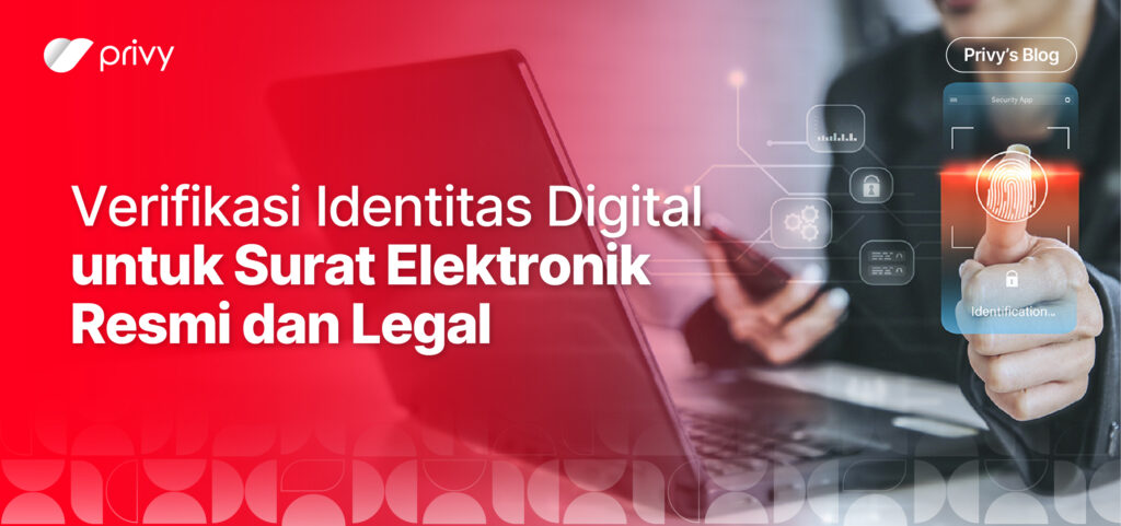 Verifikasi Identitas Digital untuk Surat Elektronik Resmi dan Legal